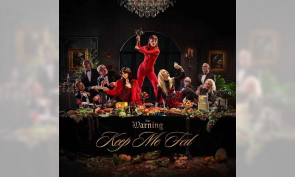 ザ・ウォーニングの新作アルバム『Keep Me Fed』発売